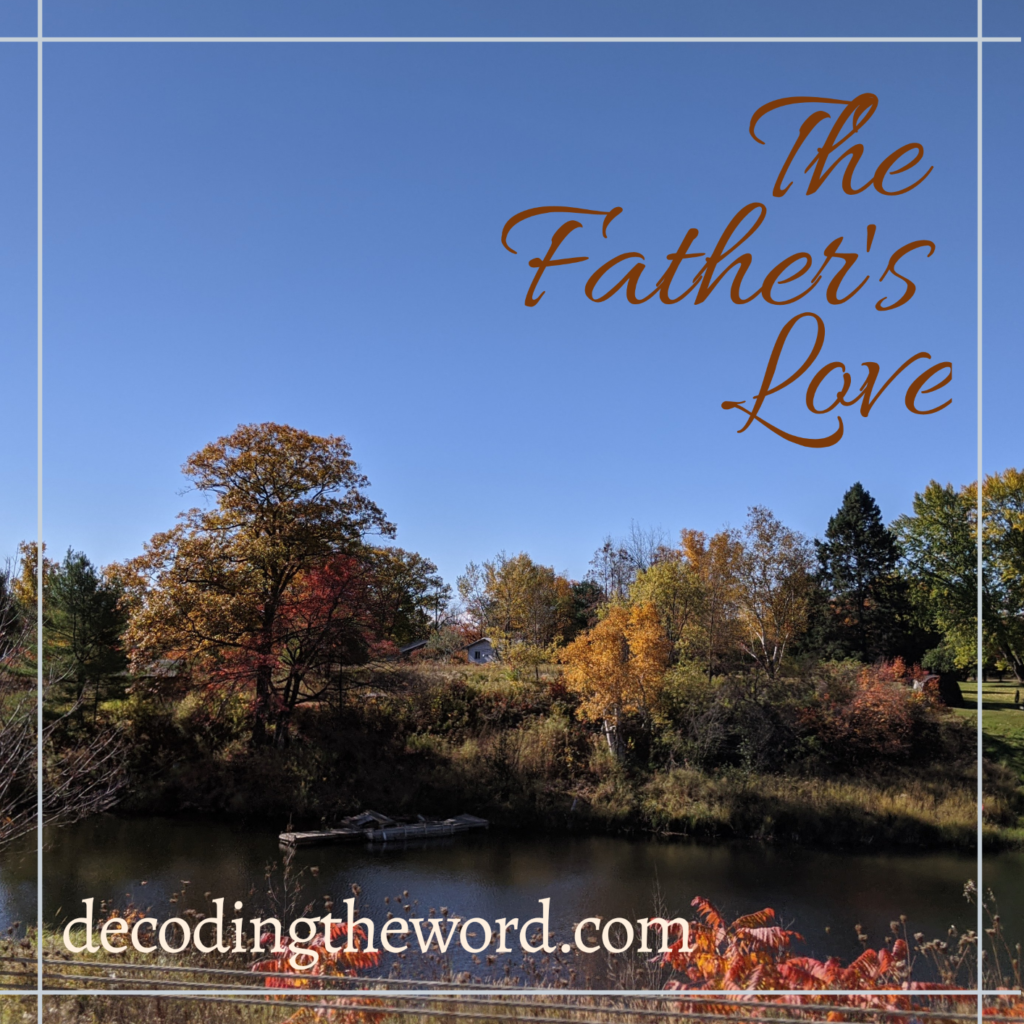 The Father’s Love - Decoding The Word