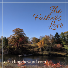 The Father’s Love - Decoding The Word